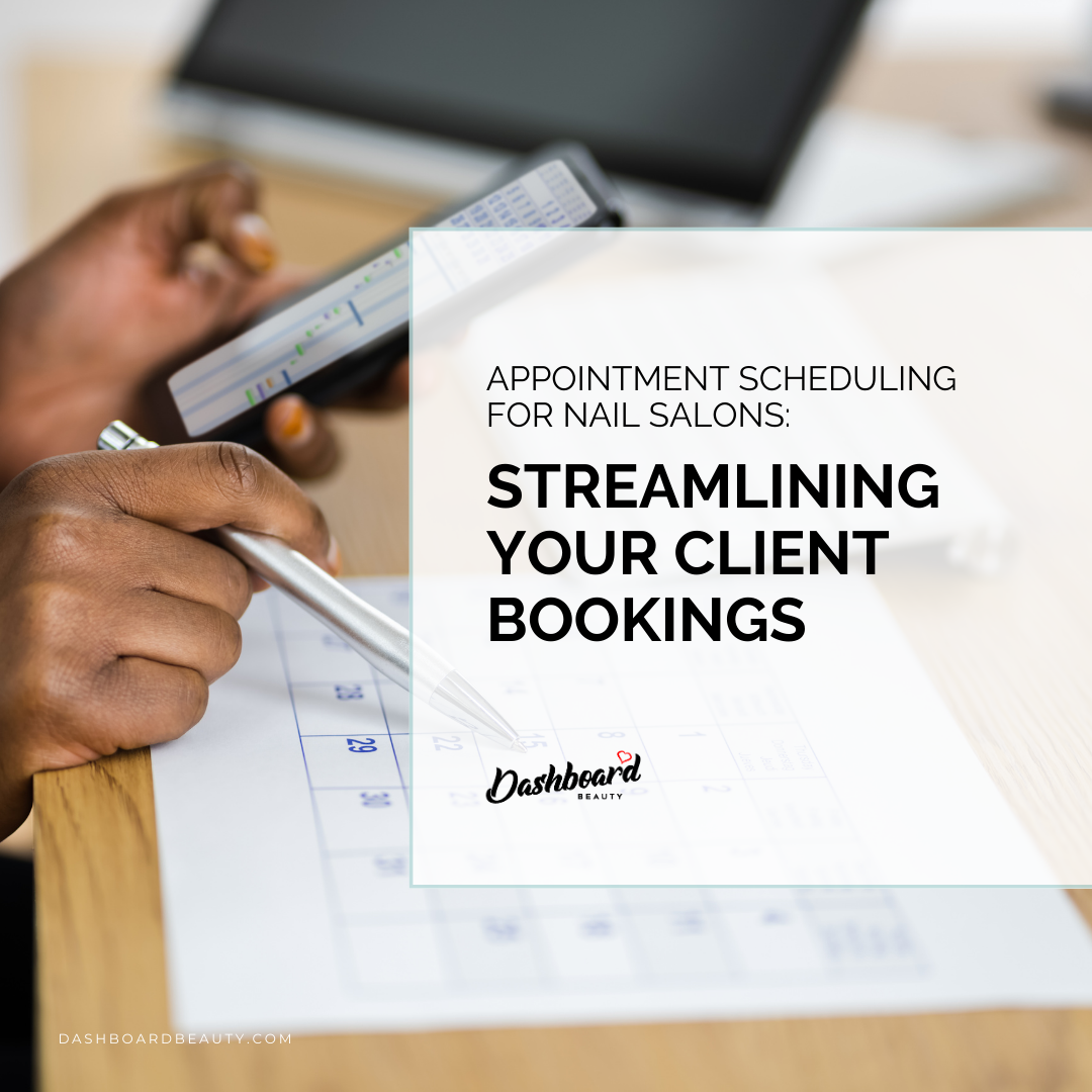 Useful Tips On Appointment Scheduling for Nail Salons – Dashboard Beauty