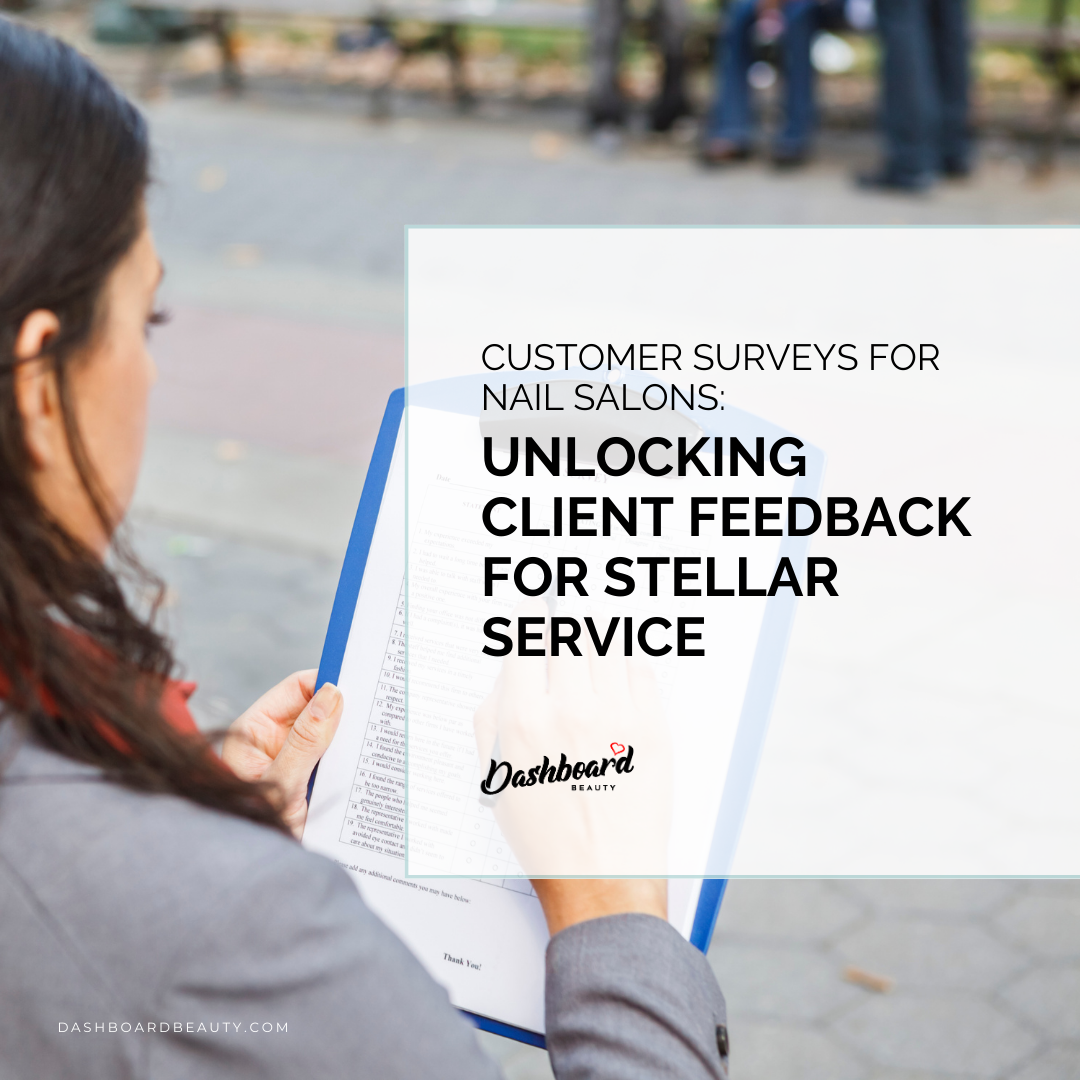 Customer Surveys for Nail Salons That You Should Ask – Dashboard Beauty