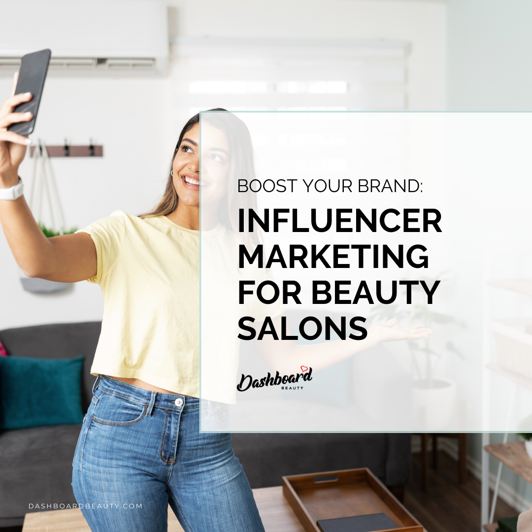 A Complete Guide to Influencer Marketing for Beauty Salons – Dashboard Beauty