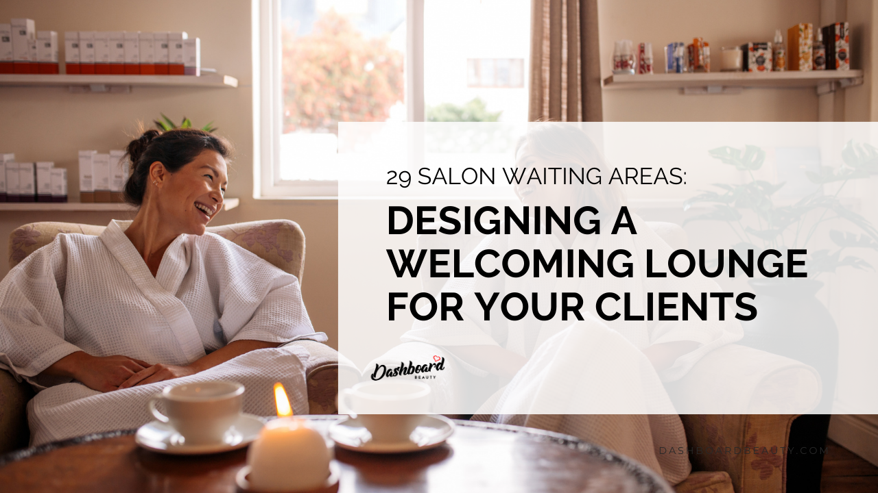 29 Salon Waiting Areas For You, Because First Impression Matters ...